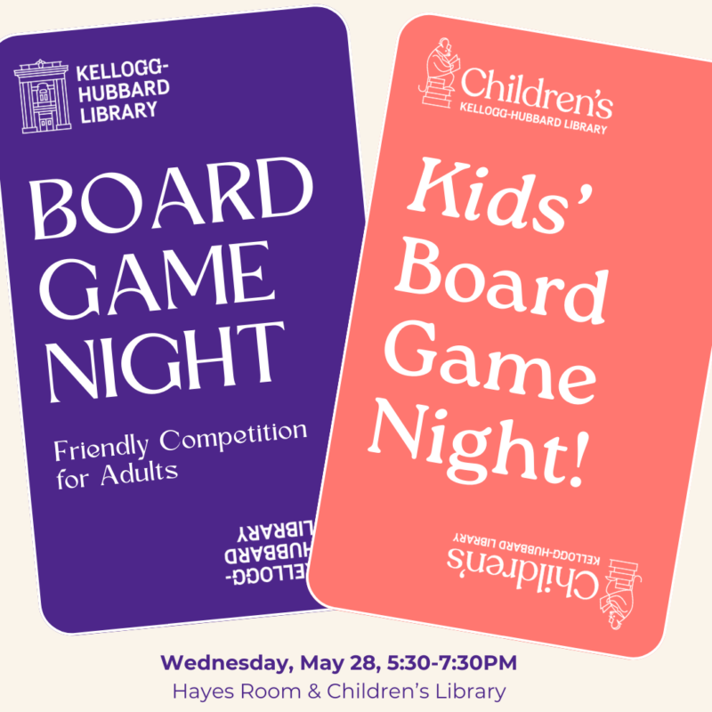 Board Game Night and Kids’ Board Game Night! | Kellogg-Hubbard Library